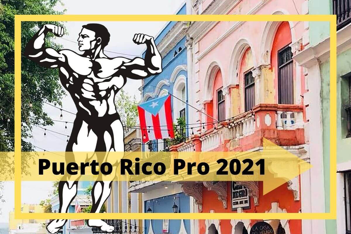 Puerto Rico Pro Bodybuilding 2021 - Ergebnisse und Zusammenfassung